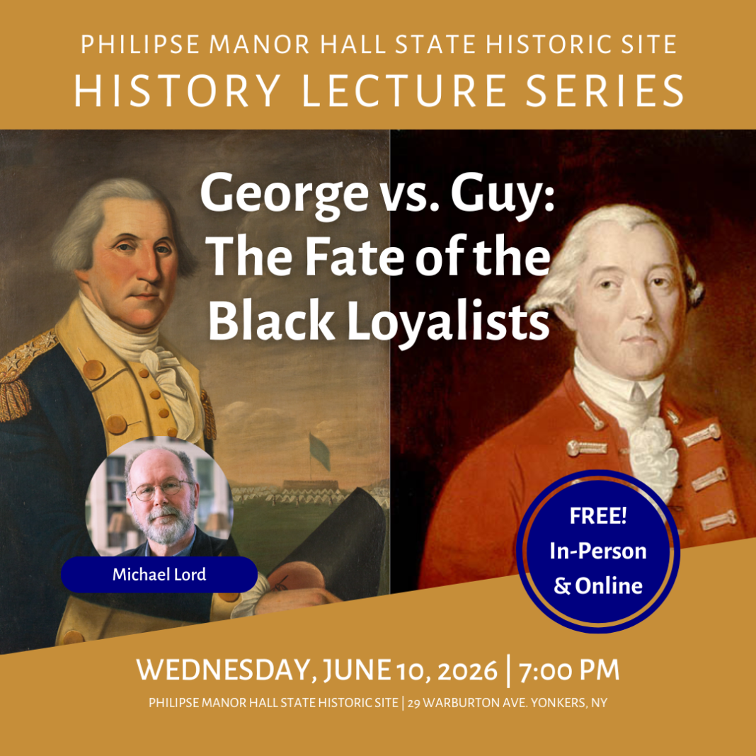 Lecture: George vs. Guy: The Fate of the Black Loyalists | Yonkers Times